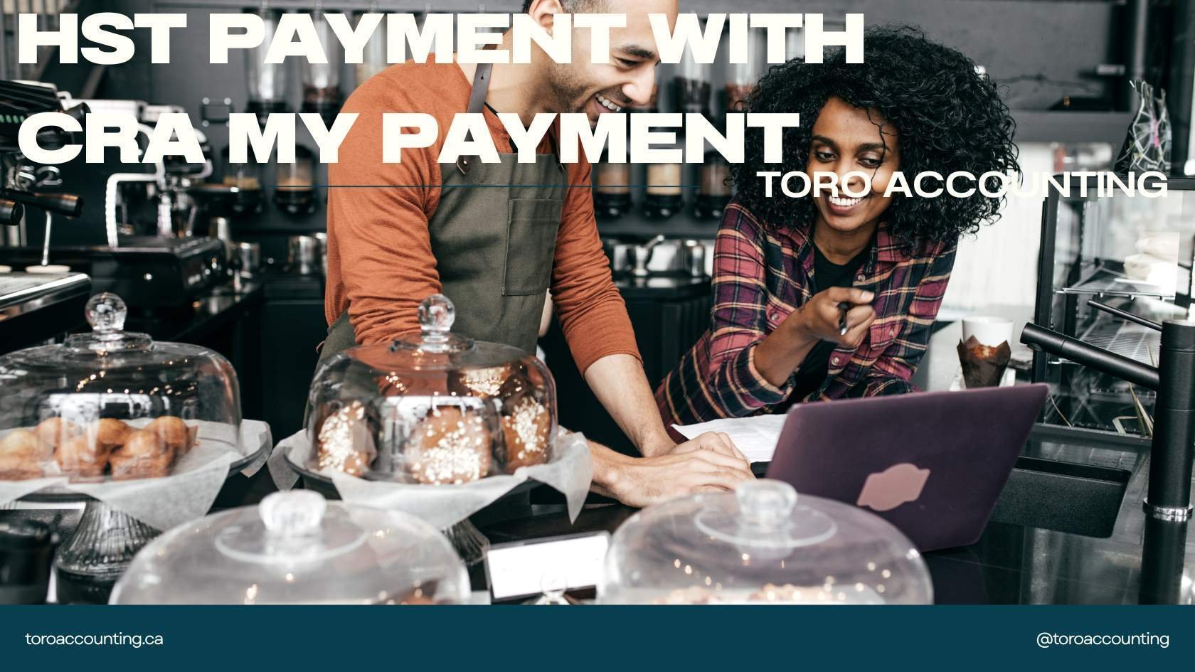 How to Pay Your HST Remittance Online with the CRA “My Payment” Service